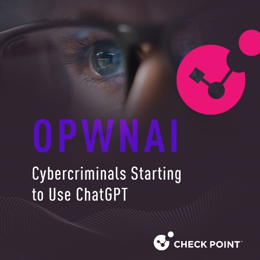 OPWNAI: Cybercriminals starting to use ChatGPT - ITEdgeNews